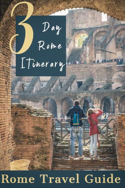 Rome Travel Guide with The Perfect 3 Day Rome Itinerary