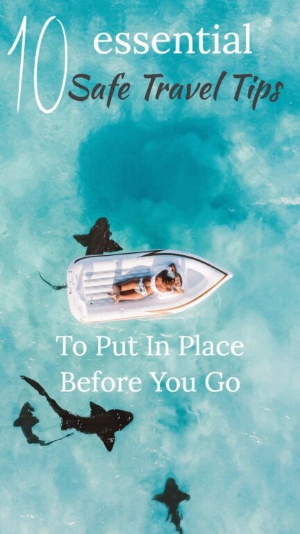 10 Essential Travel Safety Tips to Put in Place Before You Go